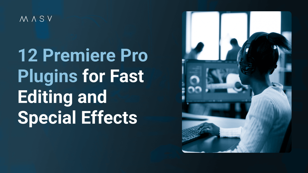 The Best Premiere Pro Plugins For Editing And Effects