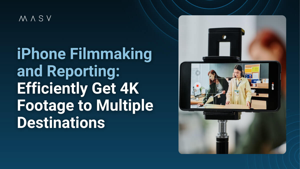 Iphone Video: Get Footage To Multiple Destinations