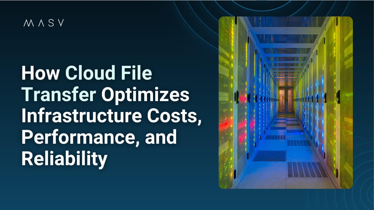 How Cloud Managed File Transfer Optimizes Performance
