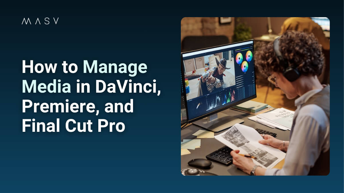 Media Asset Management In DaVinci, Premiere, And FCP