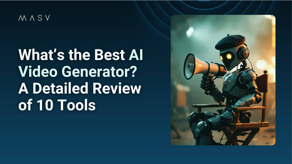 Best AI Video Generator: A Detailed Comparison Of 10 Tools